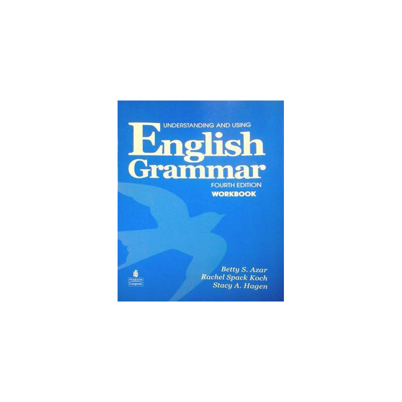 UNDERSTANDING USING ENGLISH GRAMMAR WORKBOOK 4th EDITION